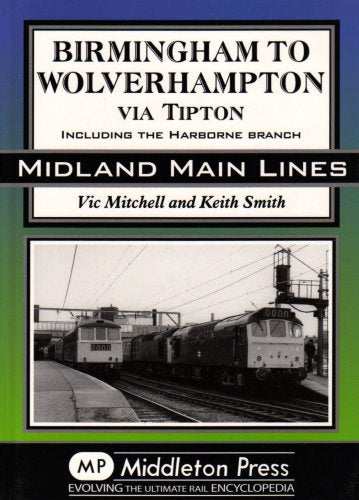 Birmingham to Wolverhampton Via Tipton By Vic Mitchell| World of Books GB