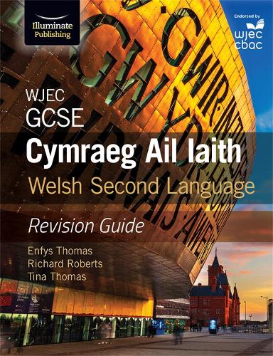 WJEC GCSE Cymraeg Ail Iaith Welsh Second Language: Revision Guide ...