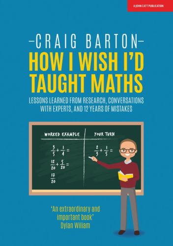 How I Wish I Had Taught Maths: Reflections on research, conversations ...