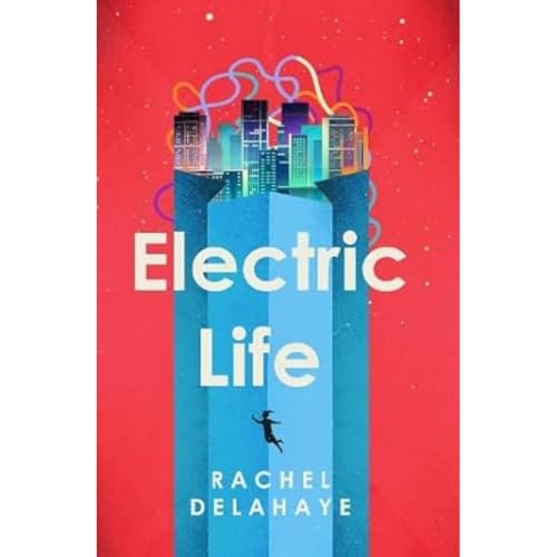 Electric Life By Rachel Delahaye| World of Books GB