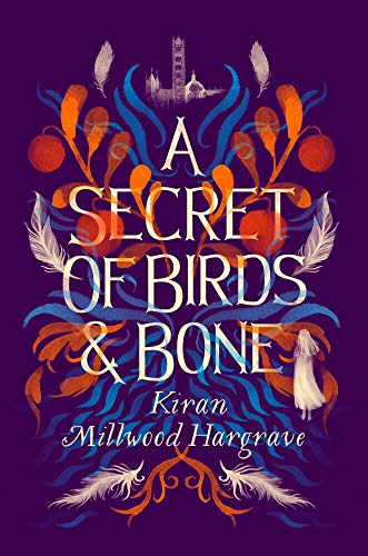 A Secret of Birds & Bone (paperback) By Kiran Millwood Hargrave| World ...