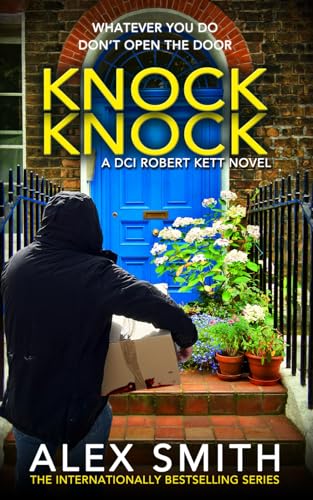 Knock Knock: A Chilling British Crime Thriller (DCI Kett Crime ...