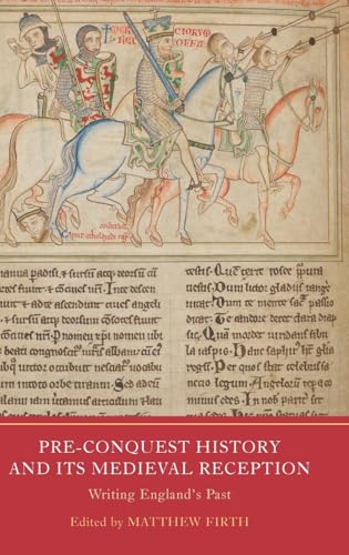 Pre-Conquest History and its Medieval Reception By Matthew Firth ...
