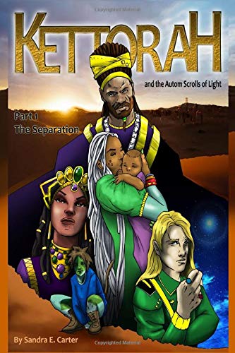 KETTORAH and The Autom Scrolls of Light: Part 1, The Separation By ...