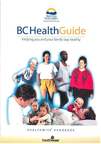 Title: BC Health Guide Helping you and your family stay h By Donald W ...