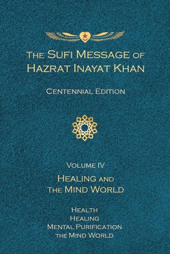 The Sufi Message of Hazrat Inayat Khan Vol. 4 Centennial Edition By ...