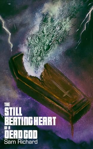 The Still Beating Heart of a Dead God By Sam Richard| World of Books US