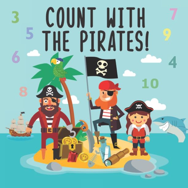 Count With The Pirates!: A Fun Adding Up Book For 2-4 Year Olds By ...