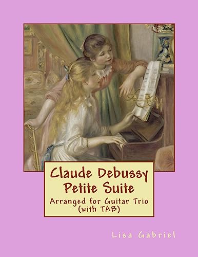 Claude Debussy Petite Suite for Guitar Trio (with TAB) By Lisa Marie ...