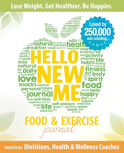 Hello New Me: A Daily Food and Exercise Journal to Help You Become the ...