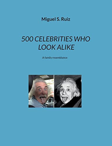 500 Celebrities Who Look Alike By Miguel S Ruiz | World of Books US