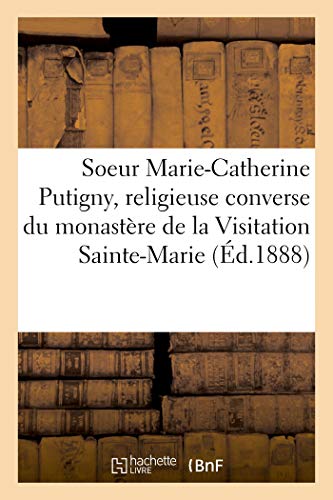 Vie de Soeur Marie-Catherine Putigny, Religieuse Converse By Collectif ...