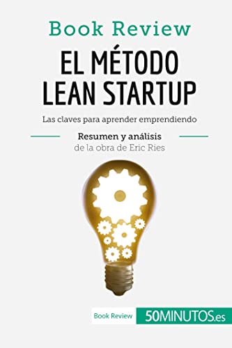 El metodo Lean Startup de Eric Ries (Book Review) By 50minutos| World ...
