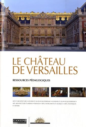 Le château de Versailles - ressources pédagogiques By Crdp De ...