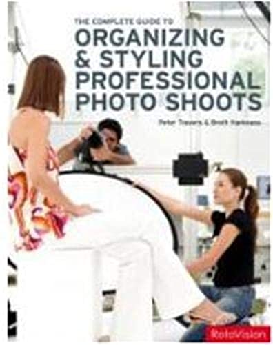Complete Guide to Organizing and Styling Professional Photo Shoots By ...