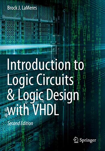 Introduction to Logic Circuits & Logic Design with VHDL By Brock J ...