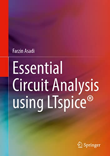 Essential Circuit Analysis using LTspice By Farzin Asadi | World of ...