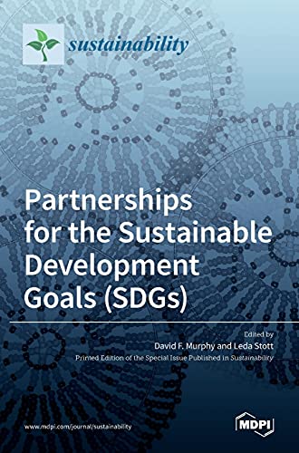 Partnerships for the Sustainable Development Goals (SDGs) By David F ...