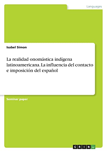 La realidad onomástica indígena latinoamericana. La influencia del ...