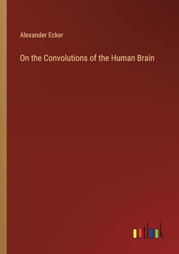 On the Convolutions of the Human Brain By Alexander Ecker | World of ...