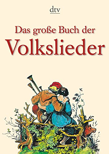 Das grosse Buch der Volkslieder: Ueber 400 Lieder aus Deutschland ...
