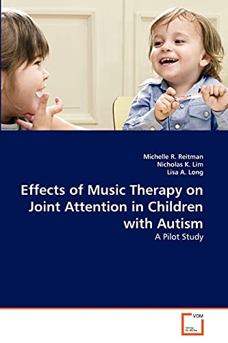 Effects of Music Therapy on Joint Attention in Children with Autism By ...