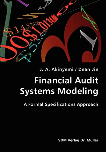 Financial Audit Systems Modeling- A Formal Specifications Approach By J A Akinyemi | World of ...