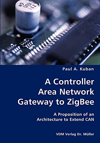 A Controller Area Network Gateway to ZigBee- A Proposition of an ...