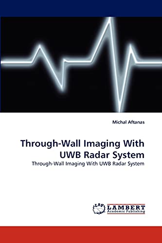 Through-Wall Imaging With UWB Radar System By Michal Aftanas | World of Books GB