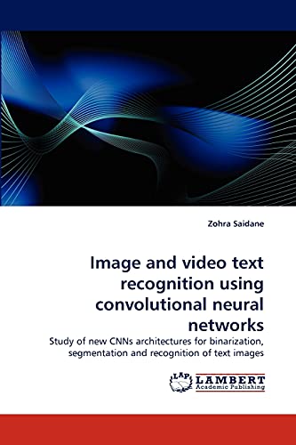 Image and video text recognition using convolutional neural networks By Zohra Saidane | World of ...
