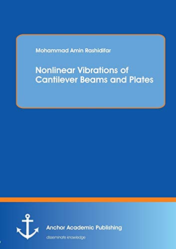 Nonlinear Vibrations of Cantilever Beams and Plates By Mohammad Amin ...