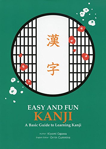 Easy and Fun Kanji: A Basic Guide to Learning Kanji By Kiyomi Ogawa ...