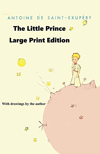 The Little Prince - Large Print Edition By Antoine De Saint-Exupery ...
