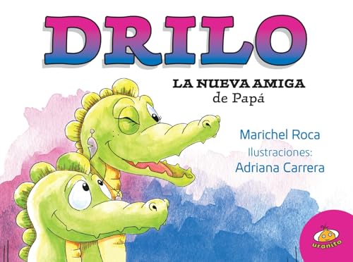 Drilo. La Nueva Amiga de Papa By Marichel Roca | World of Books US