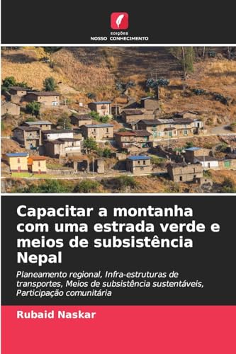 Capacitar a montanha com uma estrada verde e meios de subsistência ...