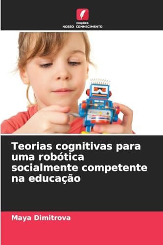 Teorias cognitivas para uma robótica socialmente competente na educação ...
