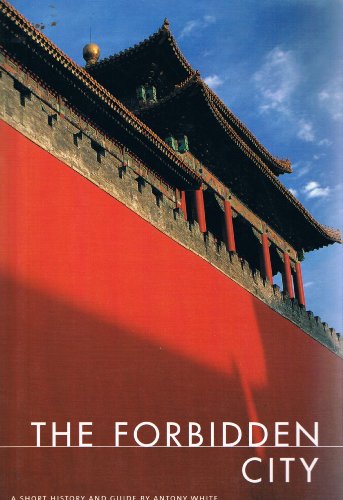 THE FORBIDDEN CITY: A SHORT HISTORY AND GUIDE. By White Antony| World ...