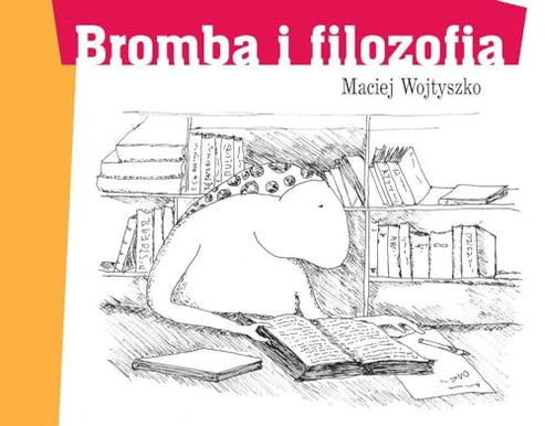 Bromba i filozofia (Polish Edition) By Wojtyszko Maciej| World of Books US