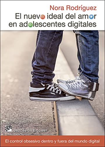 El nuevo ideal del amor en adolescentes digitales: El control obsesivo ...