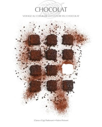 Chocolat: Voyage au coeur de la culture du chocolat By Collectif ...