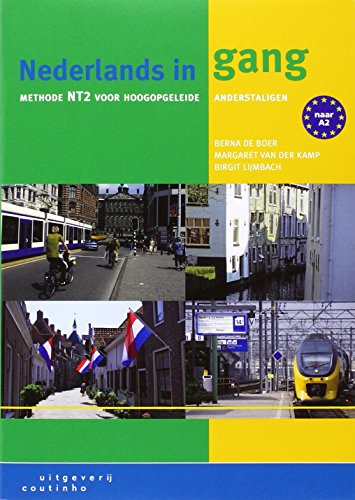 Nederlands in gang: methode NT2 voor hoogopgeleide anderstaligen By Van ...
