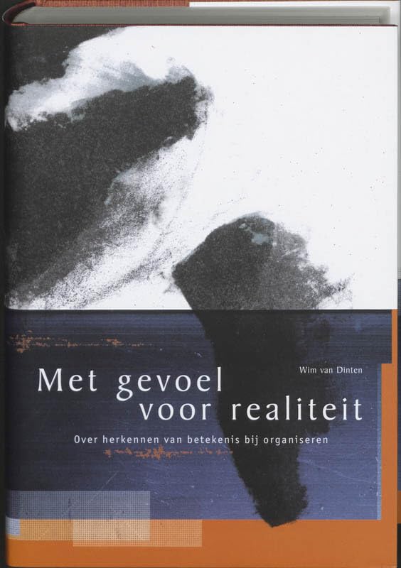 Met gevoel voor realiteit: over herkennen van betekenis bij organiseren ...