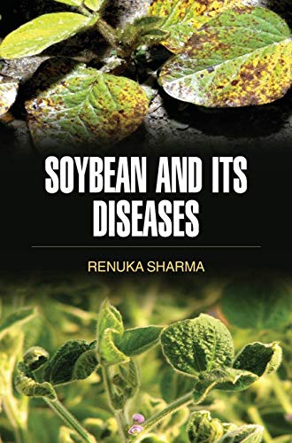 Soybean and Its Diseases By Renuka Sharma | World of Books US