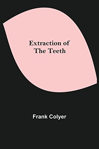 Extraction of the Teeth By Frank Colyer| World of Books US