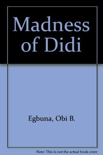 Madness of Didi By Obi B Egbuna | World of Books US