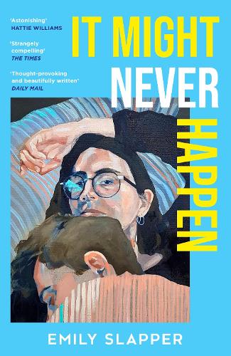 It Might Never Happen: A captivating and lyrical literary love story ...