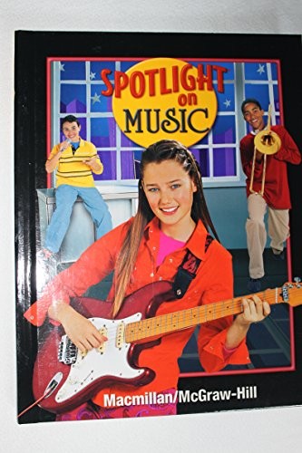 Macmillan Mcgraw Hill Spotlight on Music Grade 8 Student Textbook By ...