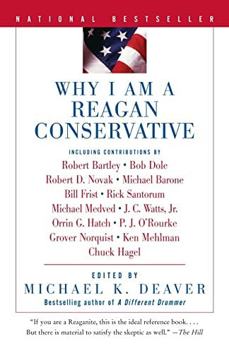 Why I Am a Reagan Conservative By Michael K Deaver | World of Books US