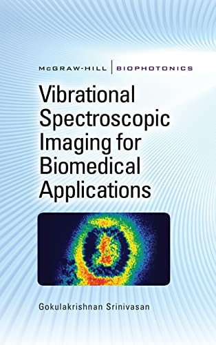 Vibrational Spectroscopic Imaging for Biomedical Applications By ...