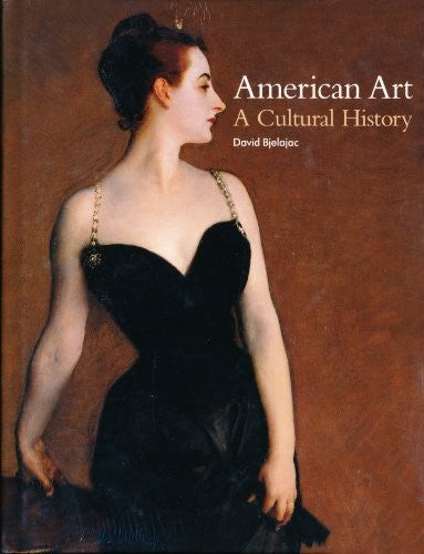 American Art: A Cultural History 2nd Ed By David Bjelajac| World of ...
